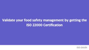 Validate your food safety management by getting the ISO 22000 ...