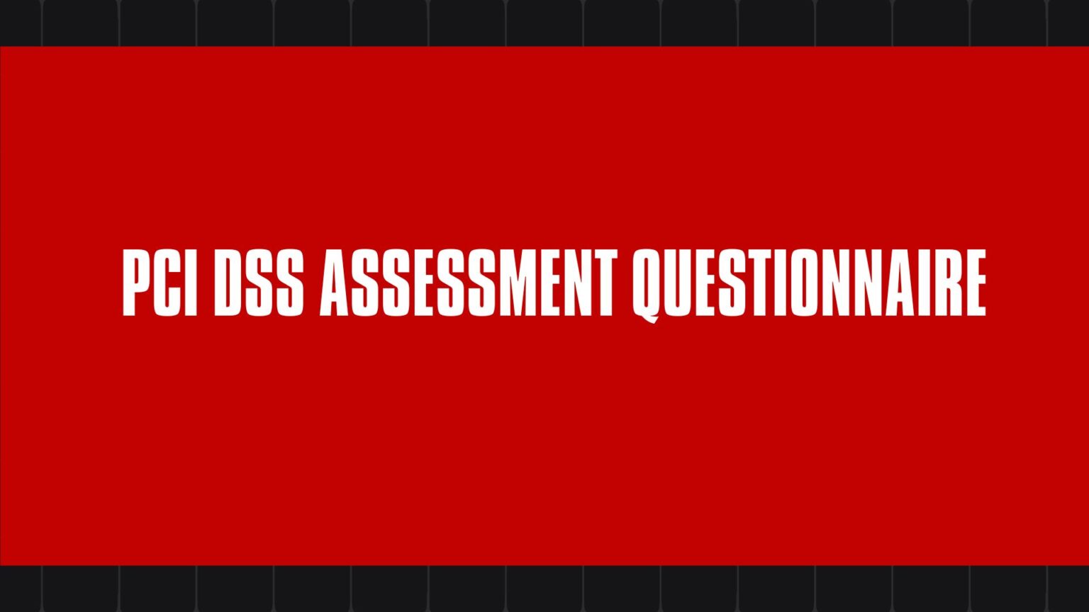 PCI DSS Assessment Questionnaire - ISO Saudi Arabia